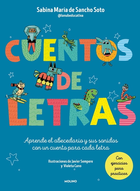 Cuentos de Letras: Cuentos de la A A La Z: Aprende El Abecedario Y Sus ...