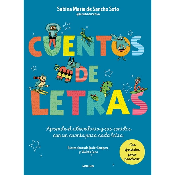 Cuentos de letras: Cuentos de la A a la Z: Aprende el abecedario y sus ...