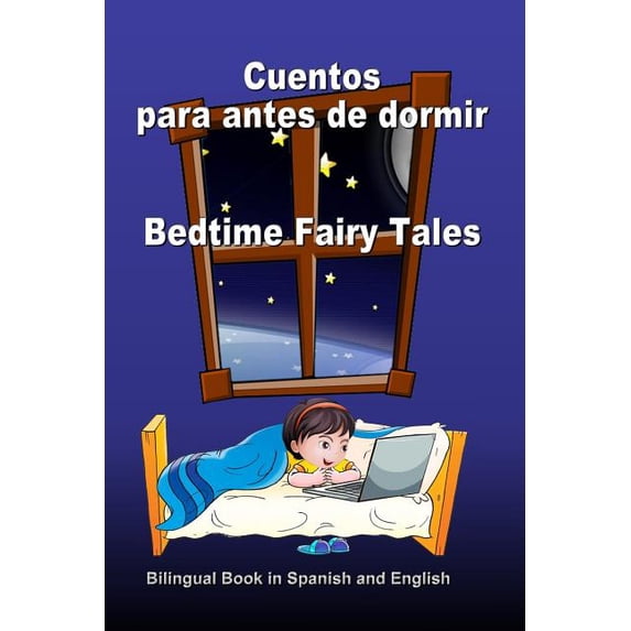 Cuentos para antes de dormir. Bedtime Fairy Tales. Bilingual Book in ...