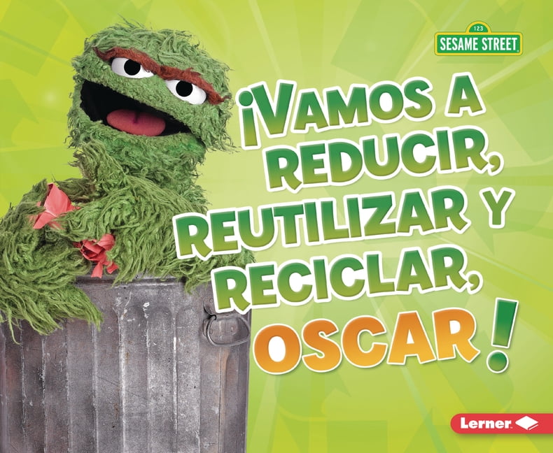 Cuidemos El Ambiente Con Sesame Street ( Â¡Vamos a Reducir, Reutilizar ...