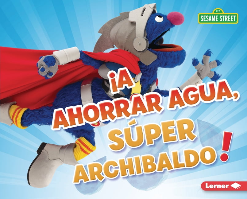 Cuidemos El Ambiente Con Sesame Street ( ¡A Ahorrar Agua, Súper ...