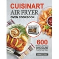 Cuisinart Air Fryer Oven Cookbook Paperback