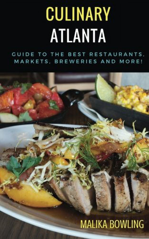 Pre-Owned Culinary Atlanta: Guide to the Best Restaurants, Markets ...