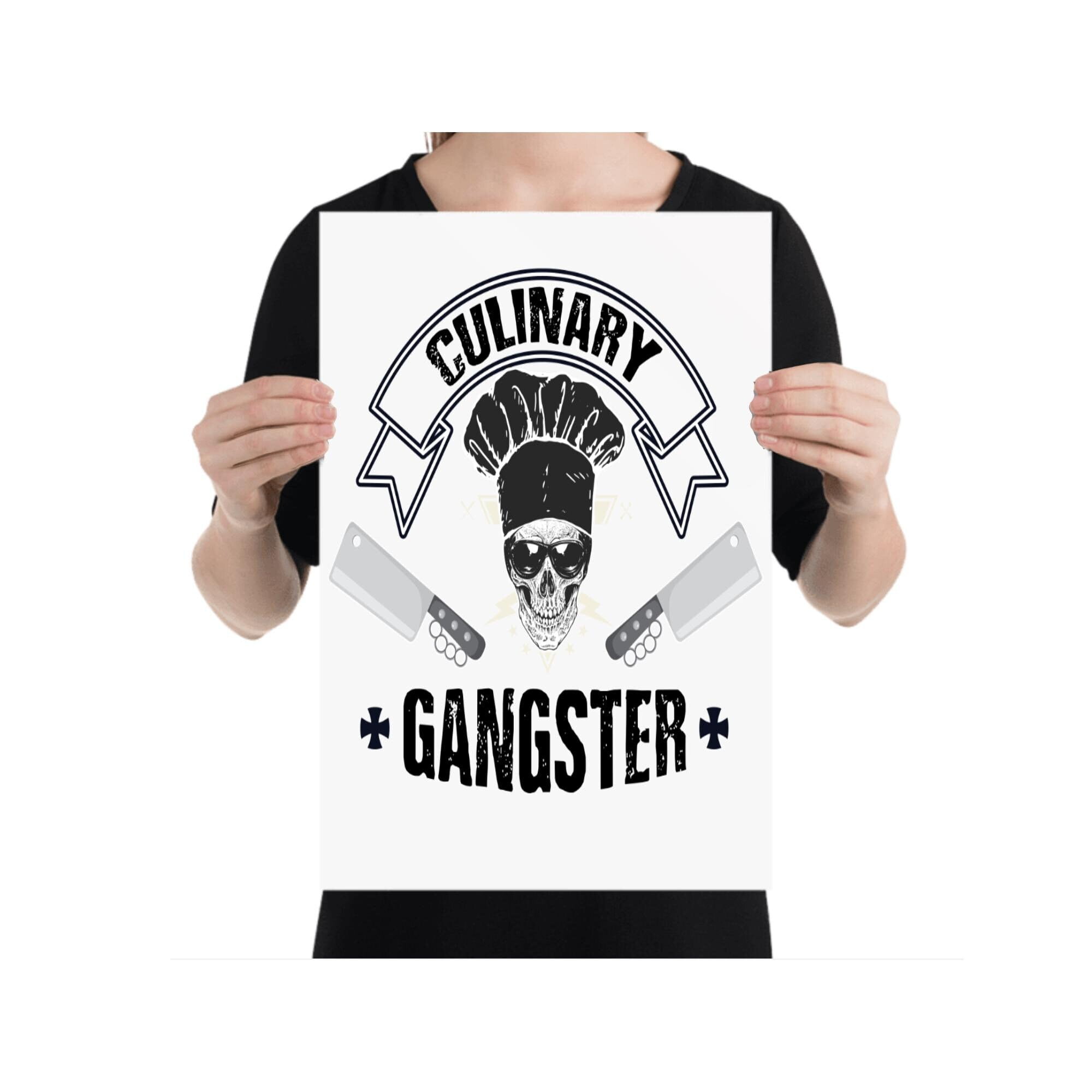 Culinary Gangster Poster - Chef Kitchen Art & Funny Cooking Decor for ...