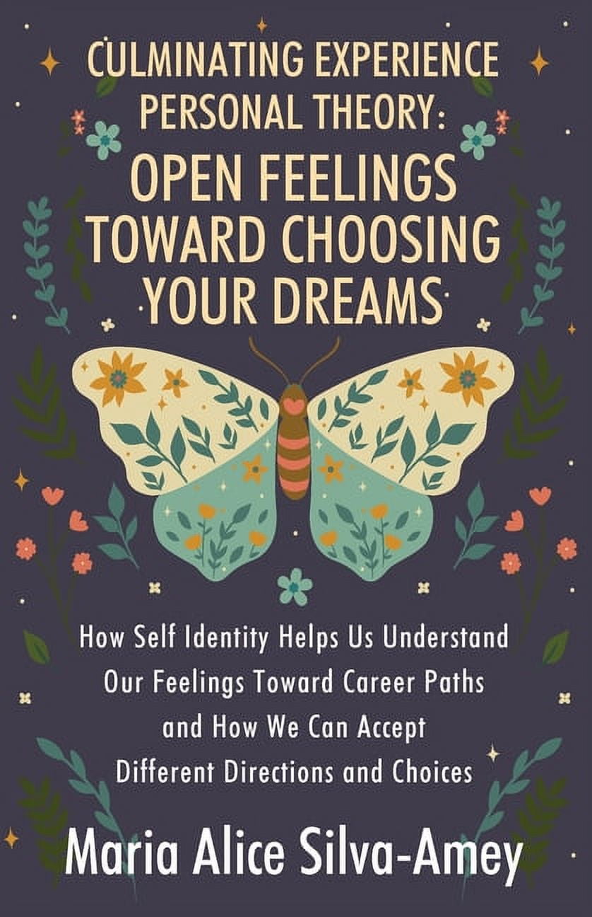 Culminating Experience Personal Theory: Open Feelings Toward Choosing ...