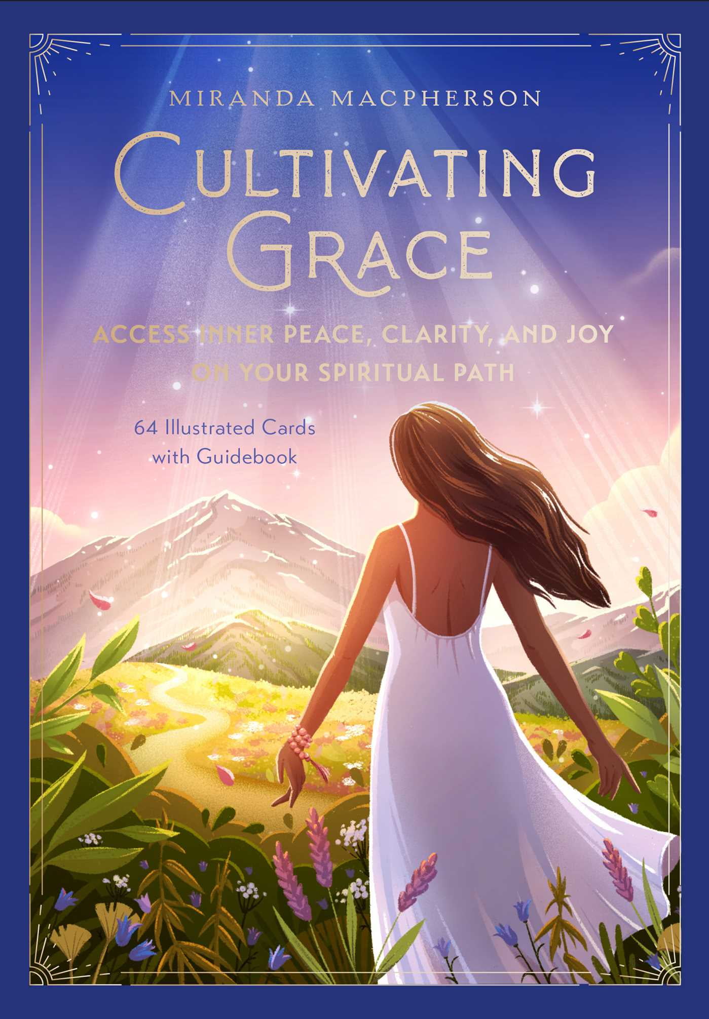 Cultivating Grace : Access Inner Peace, Clarity, and Joy on Your ...
