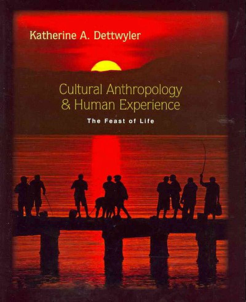 Cultural Anthropology and Human Experience: The Feast of Life ...