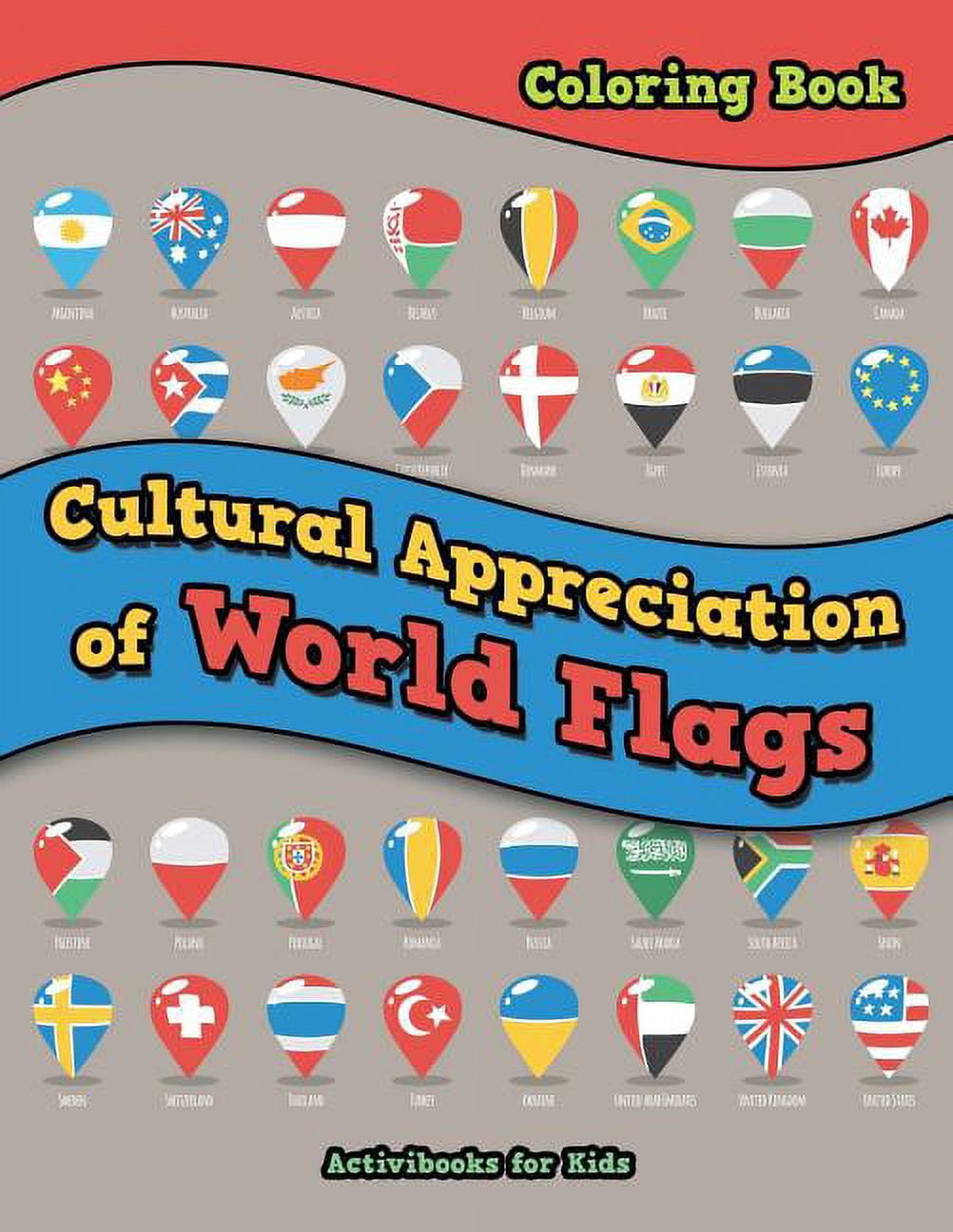Cultural Appreciation of World Flags Coloring Book (Paperback ...