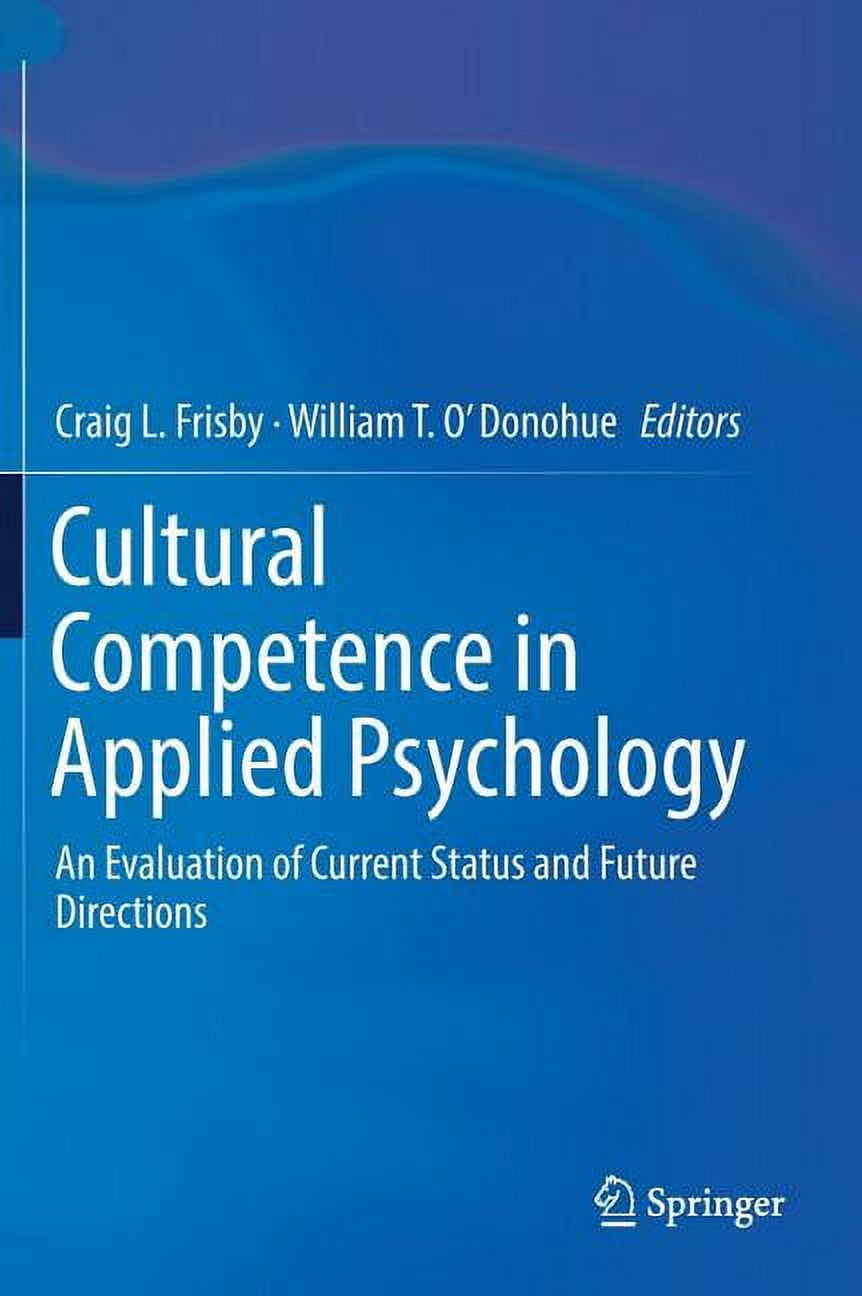 Cultural Competence in Applied Psychology: An Evaluation of Current ...
