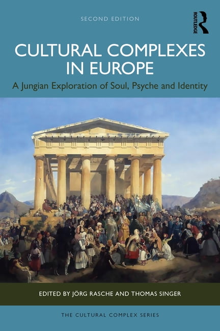 Cultural Complex Cultural Complexes in Europe: A Jungian Exploration of ...