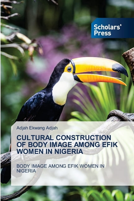 Cultural Construction of Body Image Among Efik Women in Nigeria ...