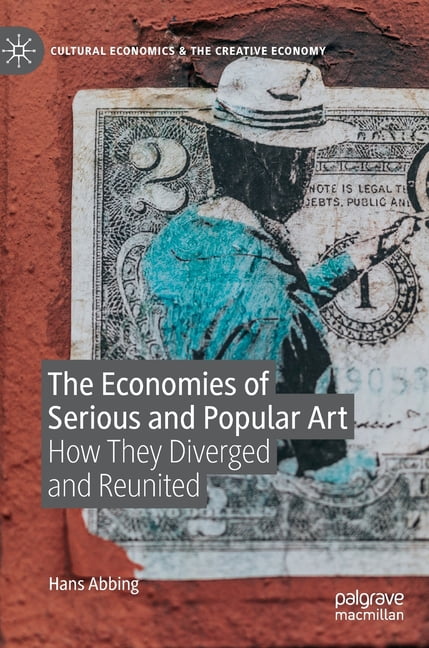 Cultural Economics & the Creative Ec The Economies of Serious and ...
