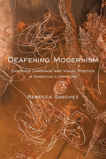 Cultural Front Deafening Modernism: Embodied Language and Visual ...