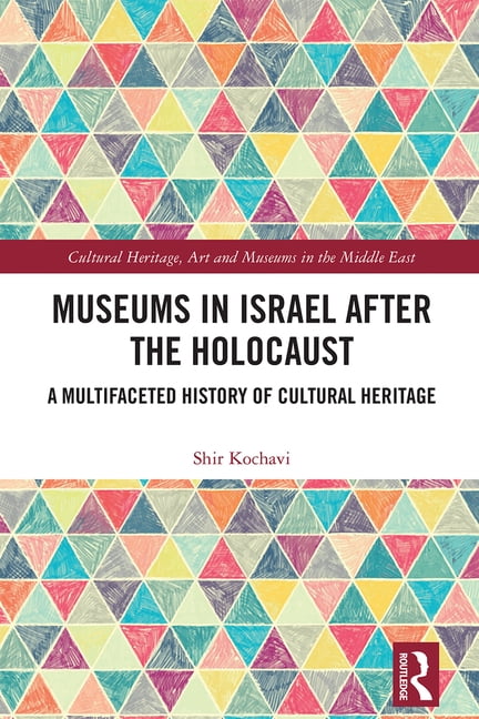 Cultural Heritage, Art and Museums in th Museums in Israel after the ...
