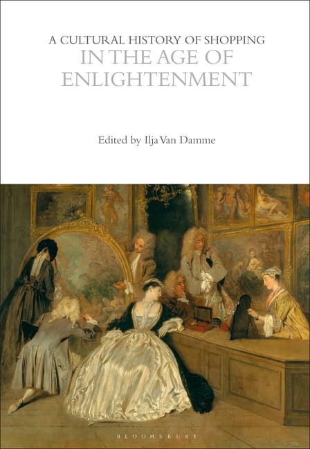 Cultural Histories A Cultural History of Shopping in the Age of ...