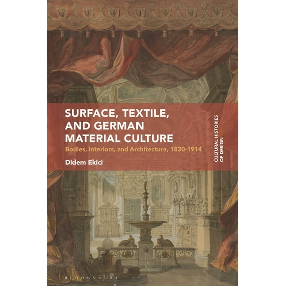Cultural Histories of Design Surface, Textile, and German Material ...