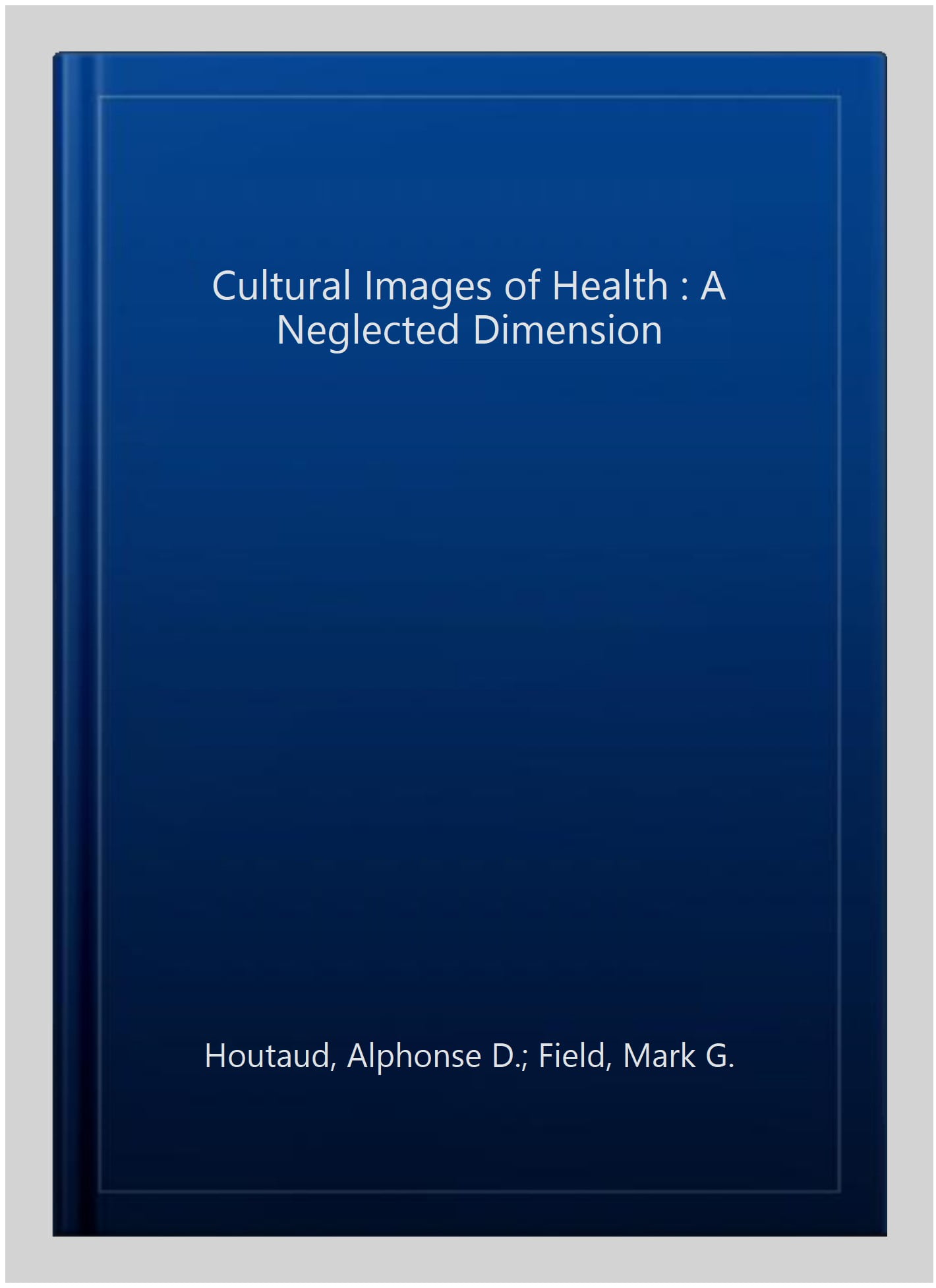 Pre-Owned Cultural Images of Health : A Neglected Dimension - Walmart.com