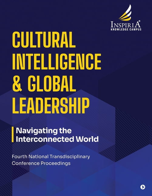 Cultural Intelligence and Global Leadership: Navigating the ...