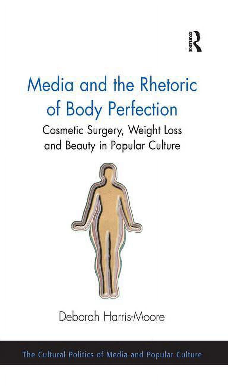Cultural Politics of Media and Popular C Media and the Rhetoric of Body ...