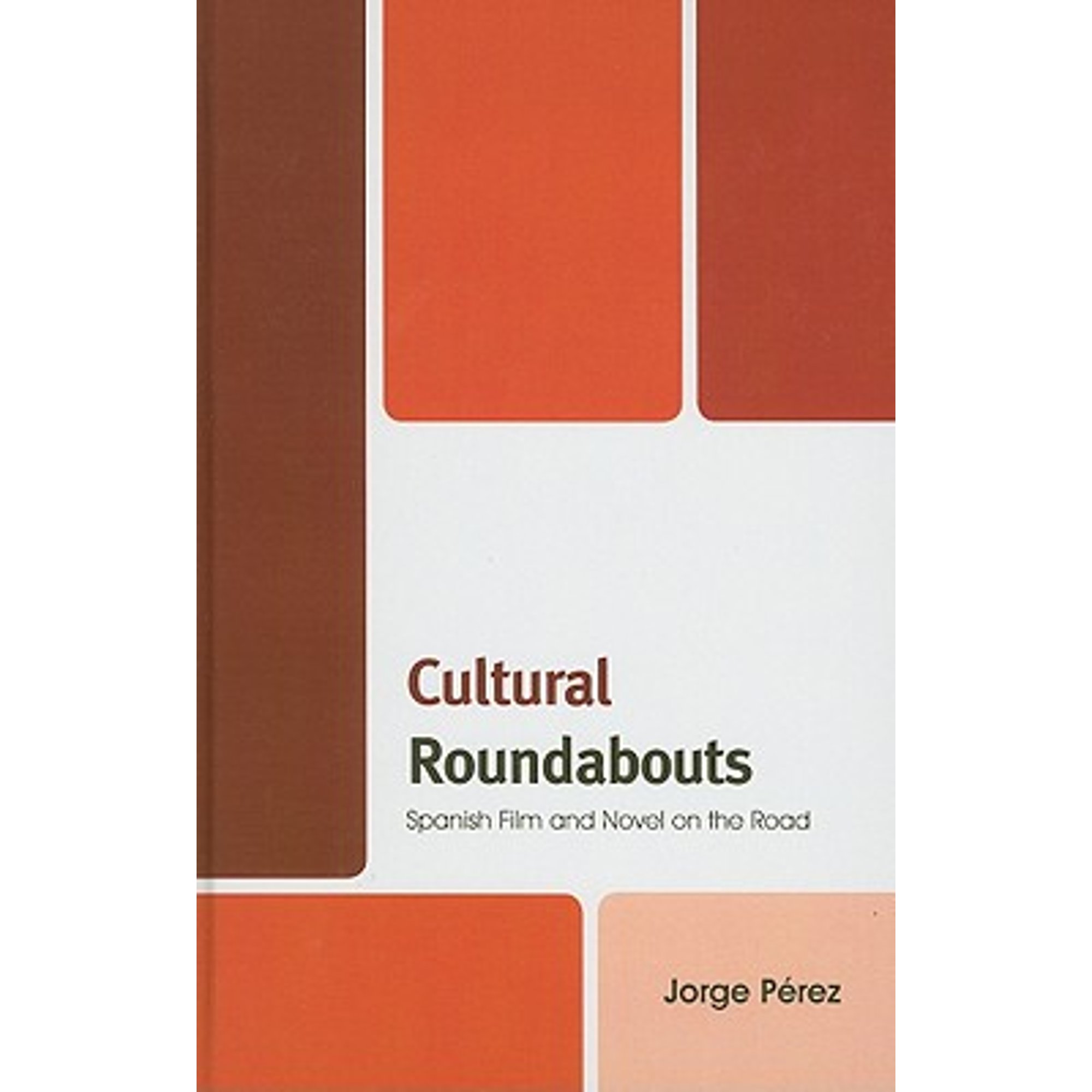 Pre-Owned Cultural Roundabouts : Spanish Film and Novel on the Road ...