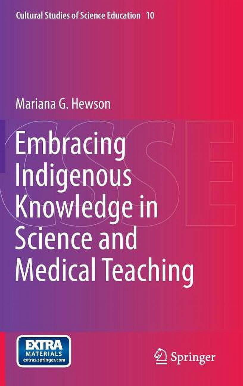 Cultural Studies of Science Education Embracing Indigenous Knowledge in ...