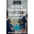 Cultural Transformation & The Human Side of Lean: Leading People ...