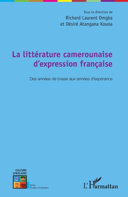 Culture Africaine La littÃ©rature camerounaise d'expression franÃ§aise ...