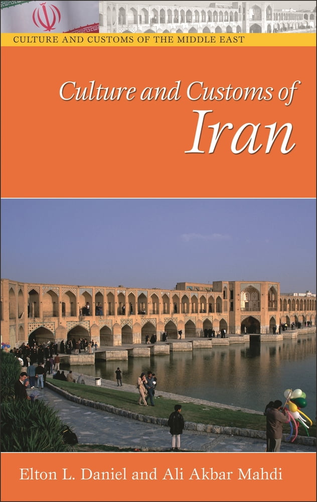 Pre-Owned Culture and Customs of Iran (Hardcover) 0313320535 ...