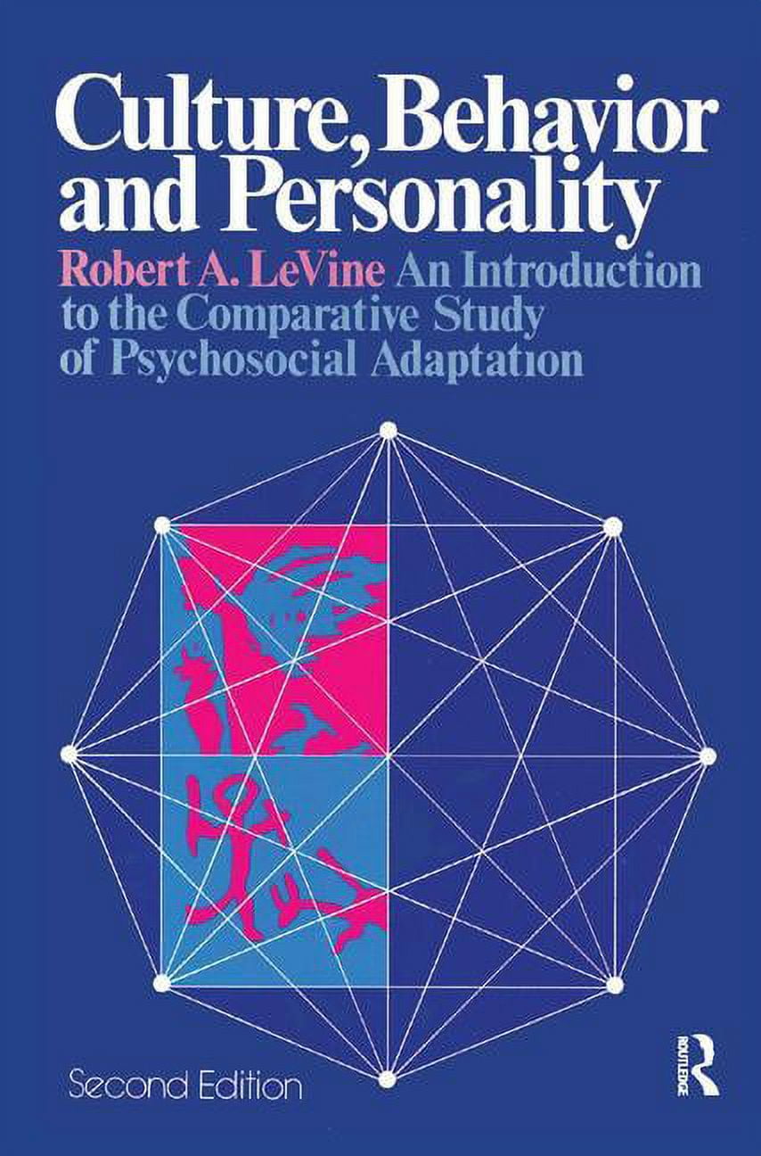 Culture, Behavior, and Personality: An Introduction to the Comparative ...
