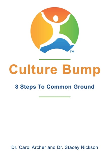 Culture Bump Culture Bump: 8 Steps to Common Ground, Book 1, (Paperback ...
