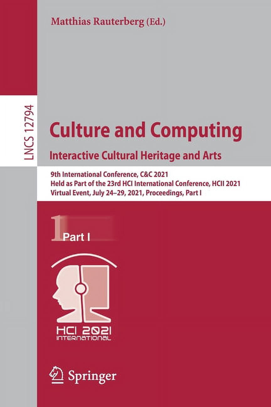 Culture and Computing. Interactive Cultural Heritage and Arts: 9th ...