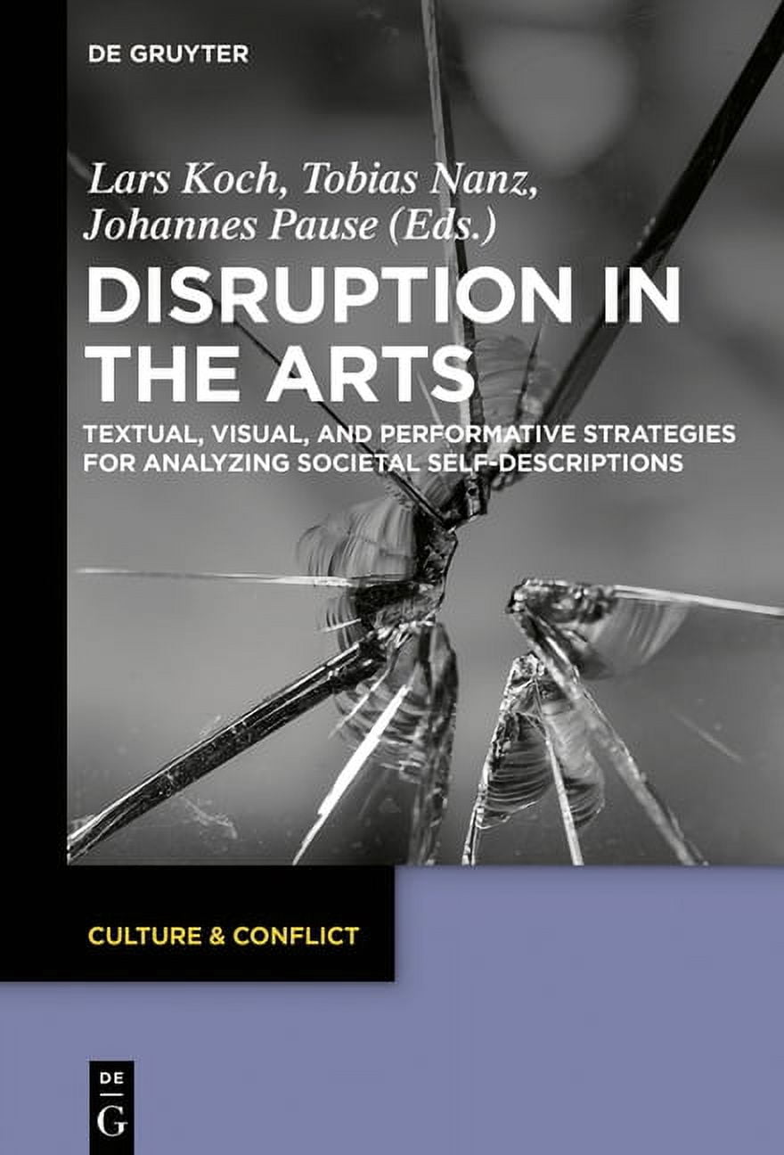 Culture & Conflict Disruption in the Arts: Textual, Visual, and ...