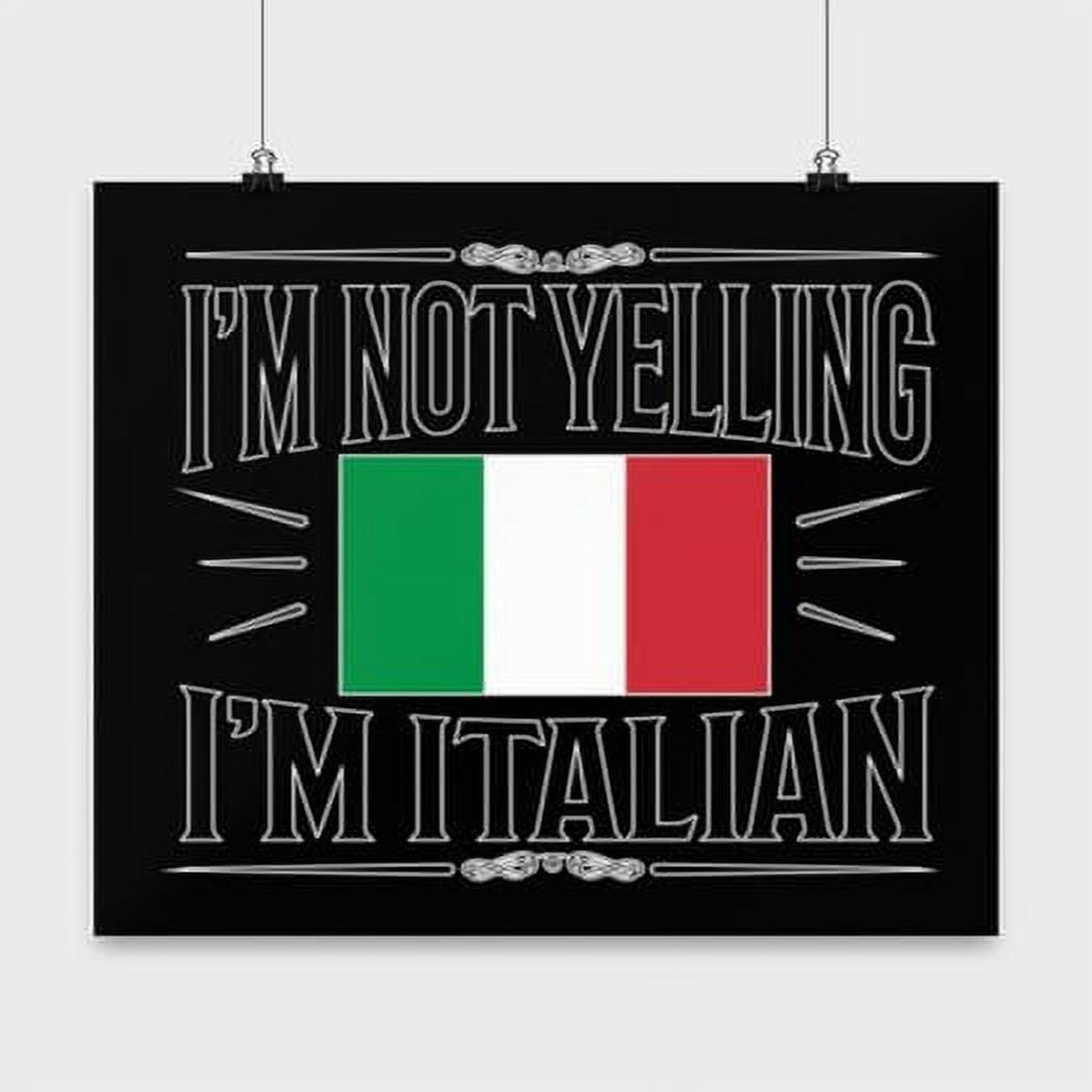 Humorous Wall Art Poster - 13x13 - I'm Not Yelling - I'm Italian Gift ...