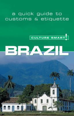 Pre-Owned Culture Smart! Brazil: A Quick Guide to Customs and Etiquette ...