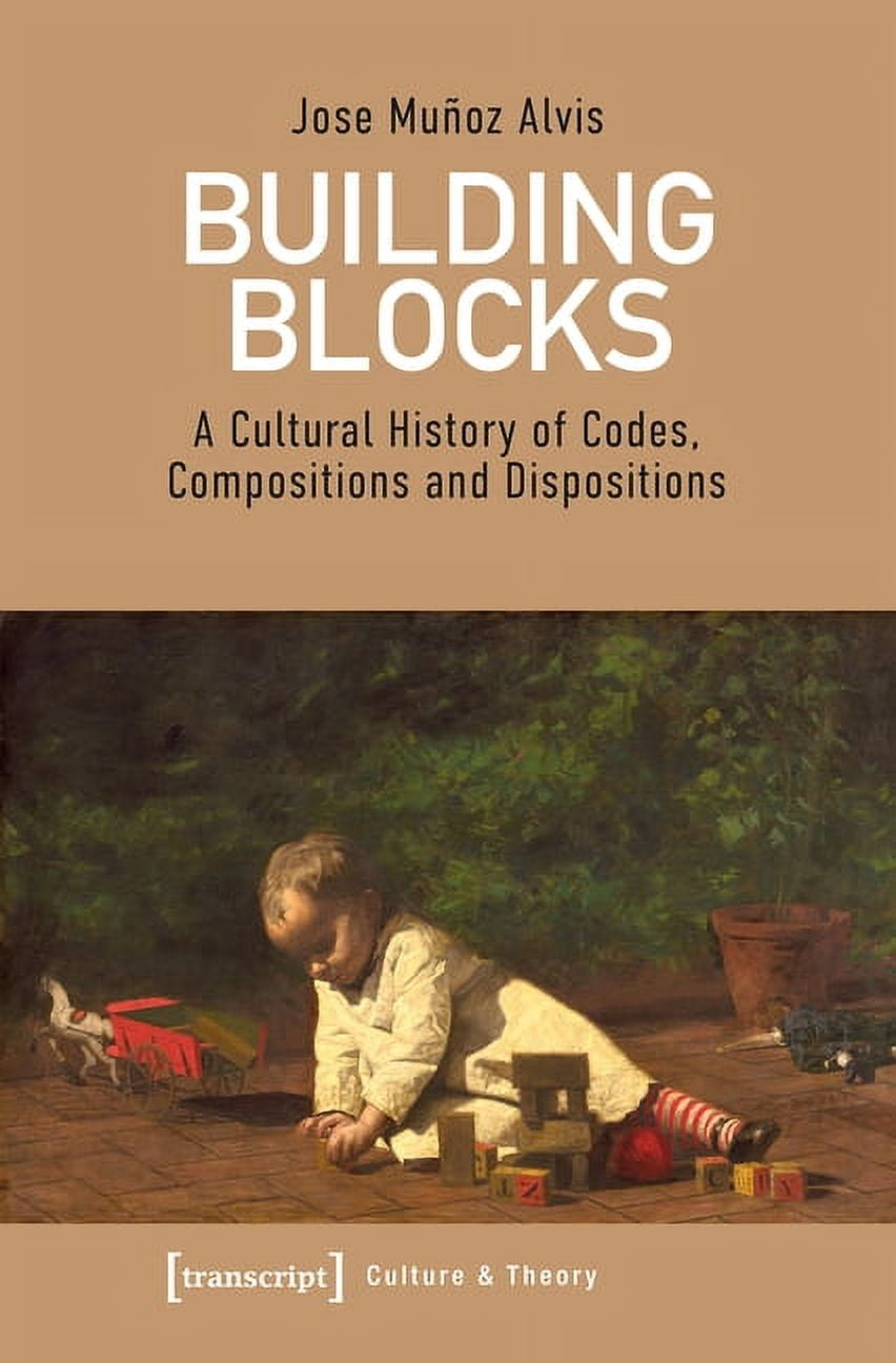 Culture & Theory: Building Blocks: A Cultural History of Codes ...