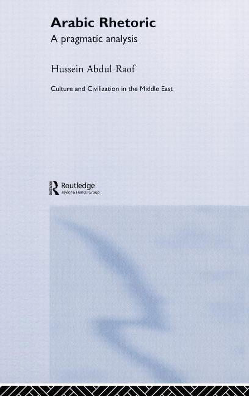 Culture and Civilization in the Middle E Arabic Rhetoric: A Pragmatic ...