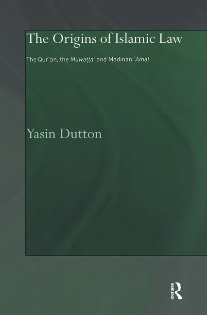 Culture and Civilization in the Middle E The Origins of Islamic Law ...