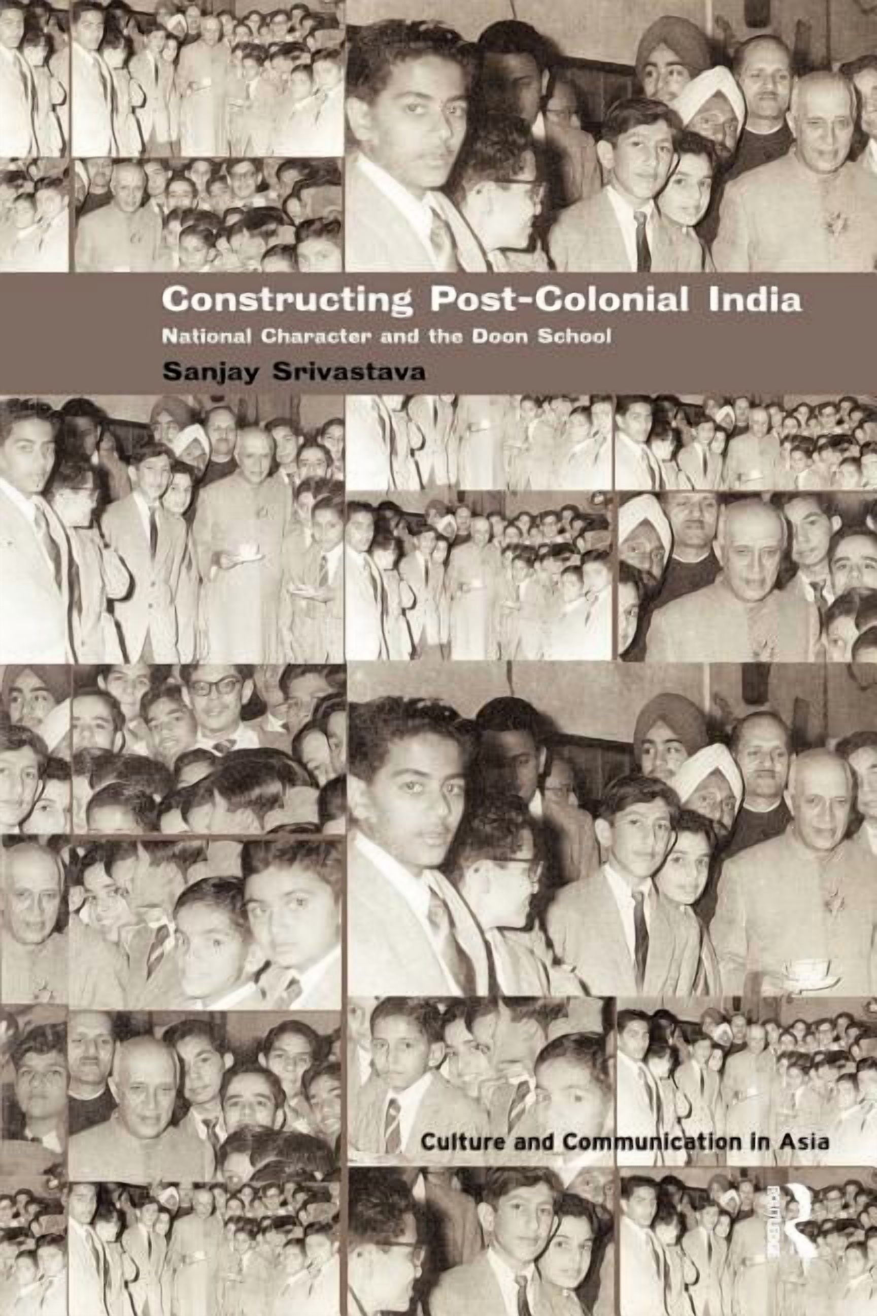 Culture and Communication in Asia Constructing Post-Colonial India ...