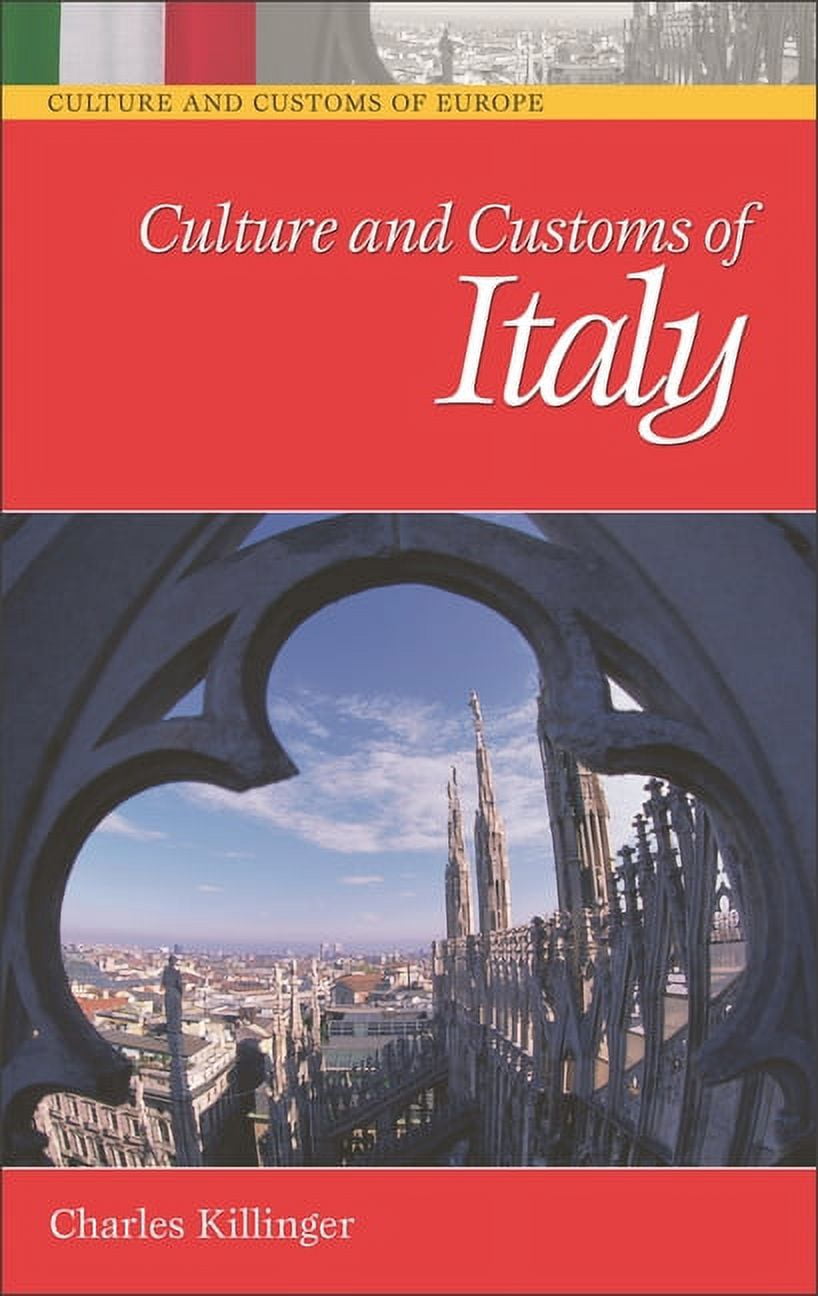 Culture and Customs of Europe Culture and Customs of Italy, (Hardcover ...