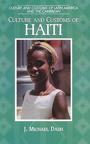 Pre-Owned Culture and Customs of Haiti (Culture & Customs of Latin ...