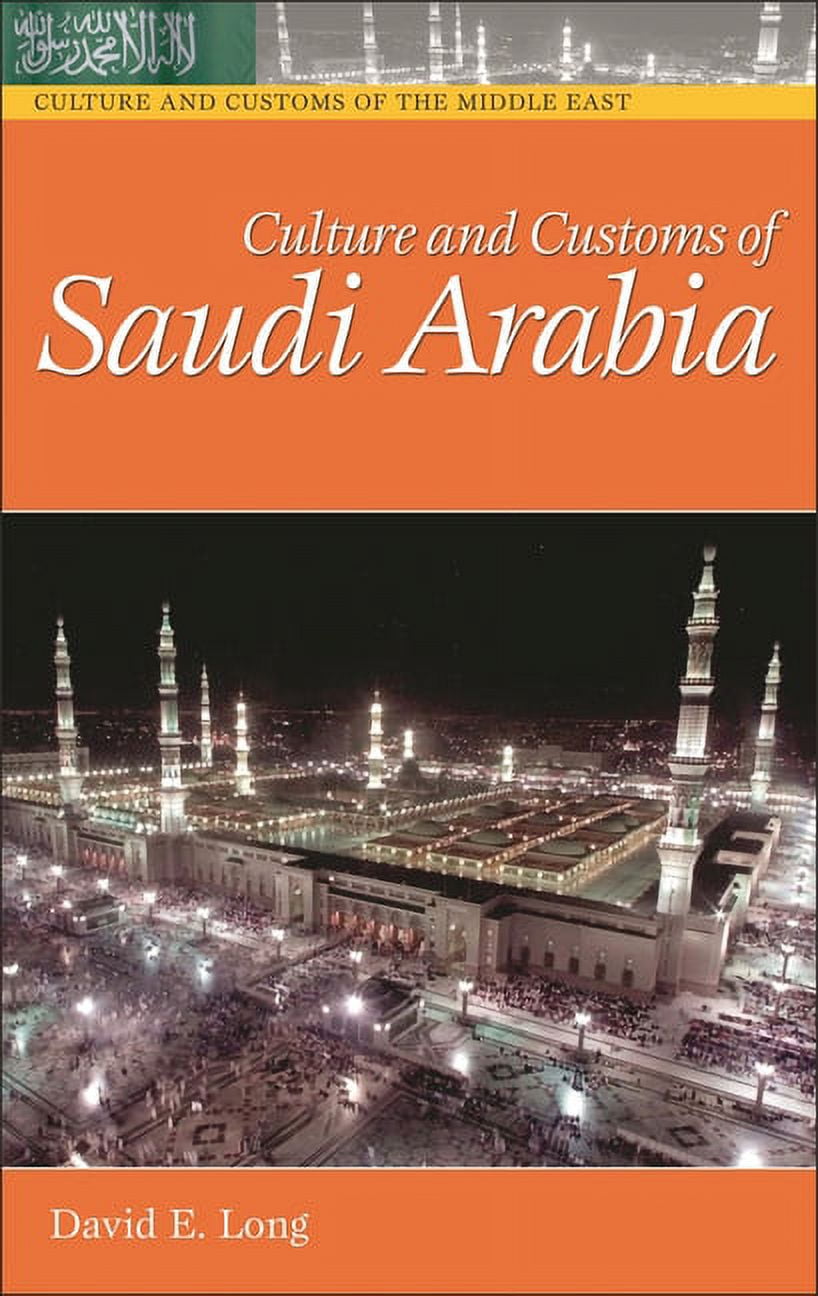 Culture and Customs of the Middle East Culture and Customs of Saudi ...