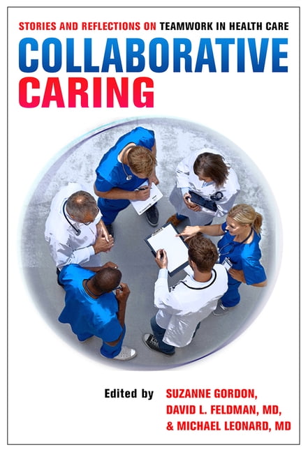 Culture and Politics of Health Care Work Collaborative Caring: Stories ...