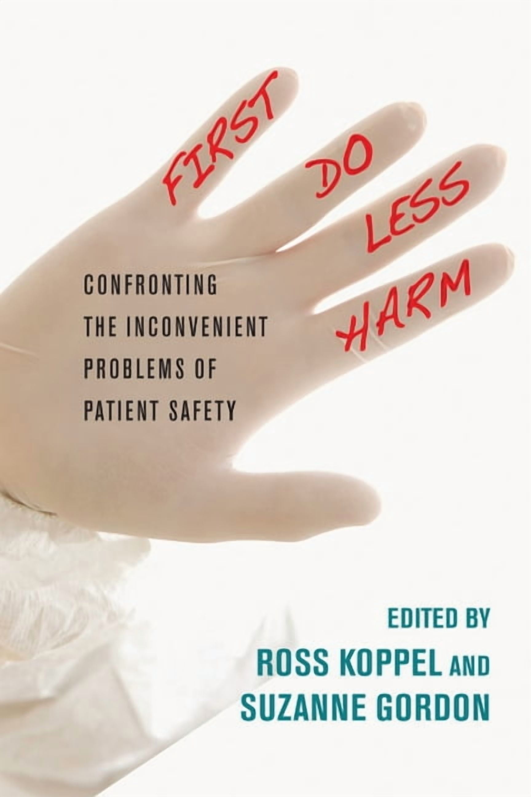 Culture and Politics of Health Care Work First, Do Less Harm ...