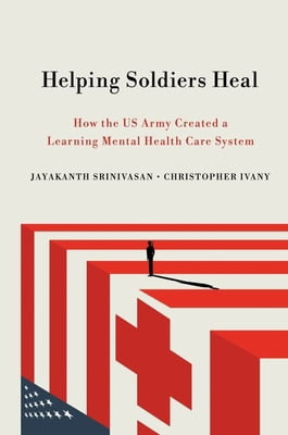 Pre-Owned Helping Soldiers Heal: How the US Army Created a Learning ...