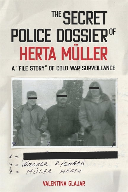 Culture and Power in German-Speaking Eur The Secret Police Dossier of ...