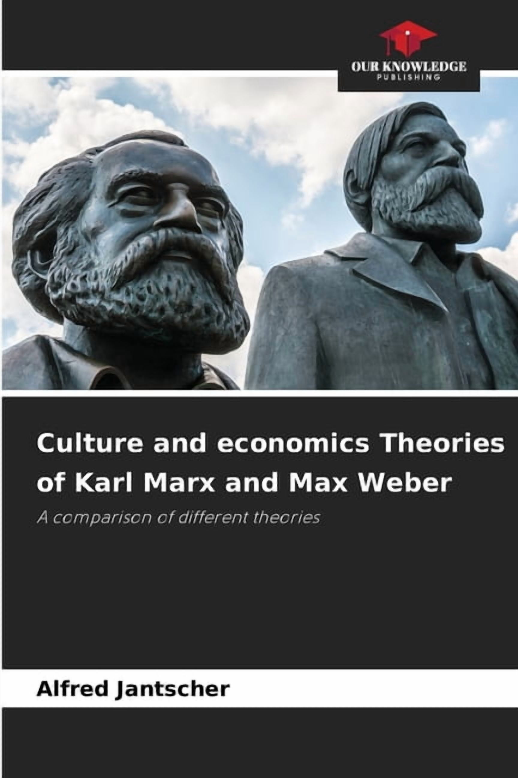 Culture and economics Theories of Karl Marx and Max Weber, (Paperback ...