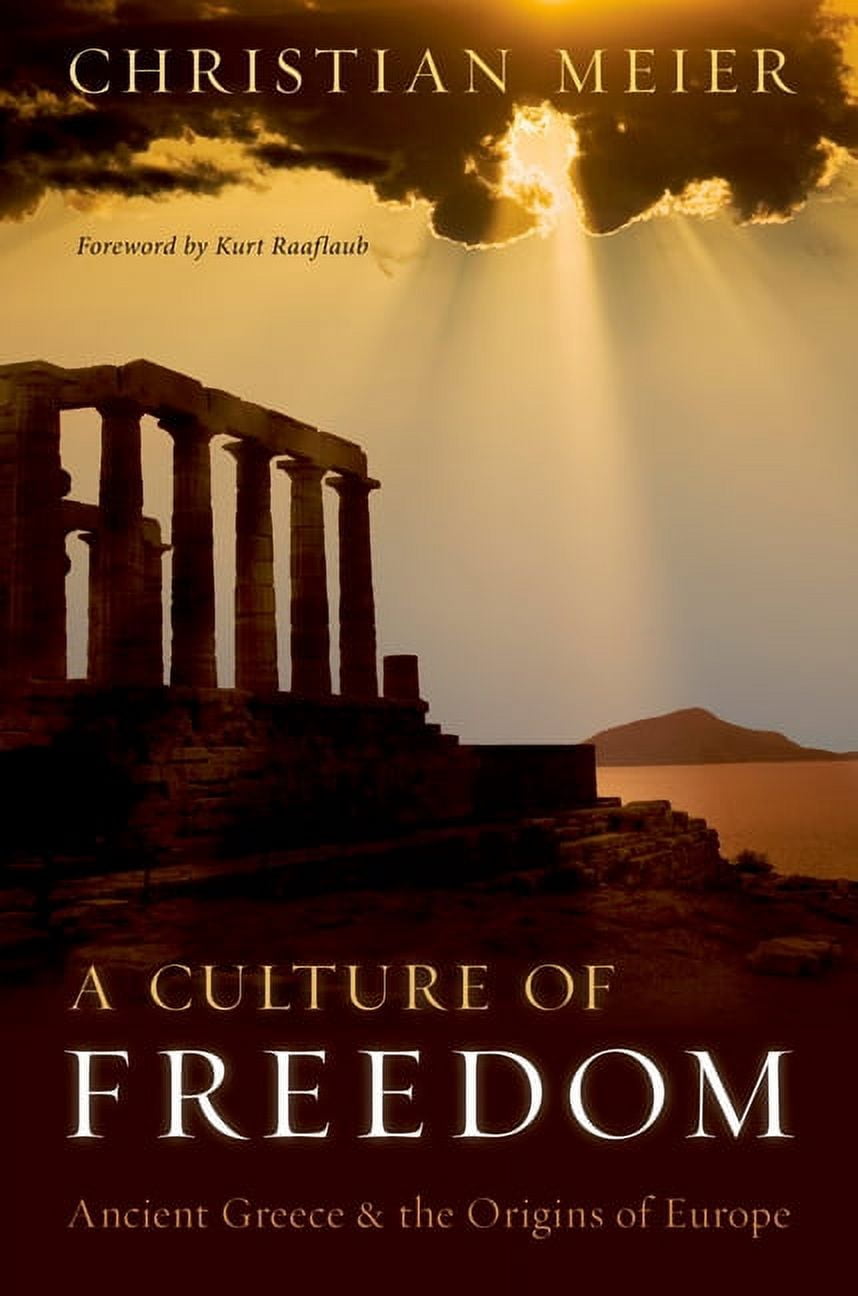 Culture of Freedom: Ancient Greece and the Origins of Europe ...