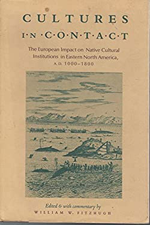 Pre-Owned Cultures in Contact : The European Impact on Native Cultural ...