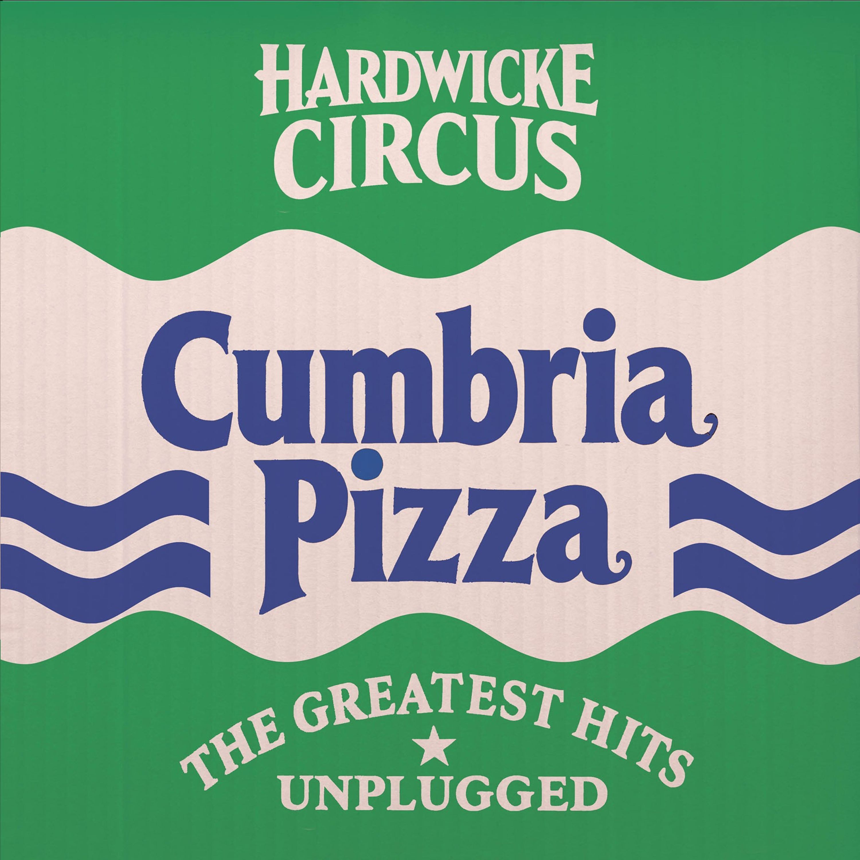 Hardwicke Circus Cumbria Pizza: The Greatest Hits Unplugged (Vinyl ...