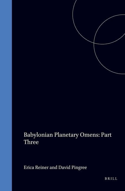 Cuneiform Monographs Babylonian Planetary Omens: Part Three, Book 11 ...